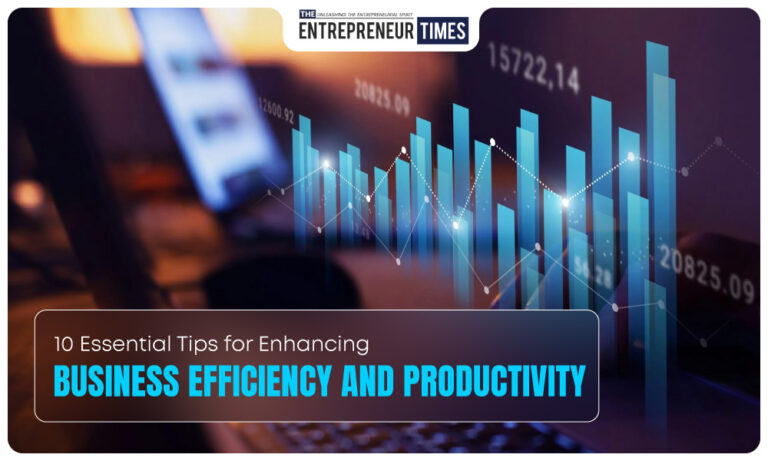 10 Essential Tips for Enhancing Business Efficiency & Productivity